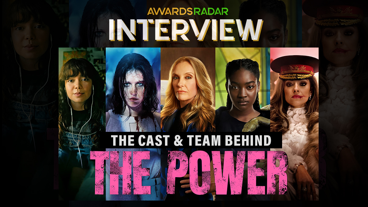 Interview: Who Would You Give 'The Power'? - Awards Radar