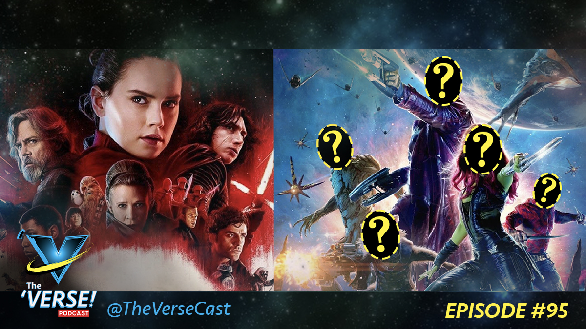 'The Last Jedi' Blindspot + Re-Casting 'The Guardians of the Galaxy' in ...