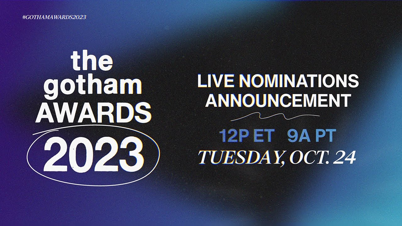 33rd Gotham Awards Announce Nominations! - Awards Radar