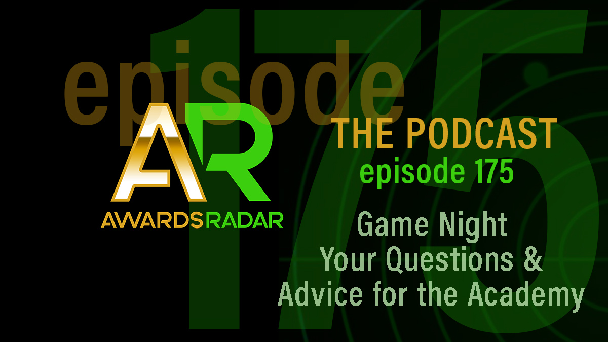 Awards Radar Podcast #175: It's Game Night for Joey and Myles Alongside ...