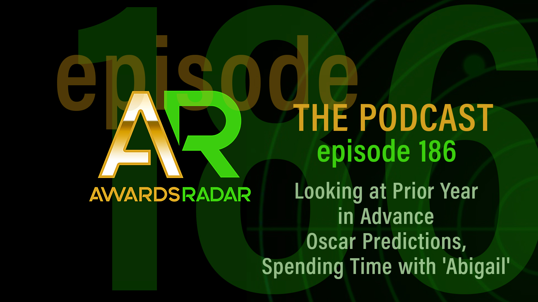 Awards Radar Podcast #186: Joey and Myles Spend Time with 'Abigail ...
